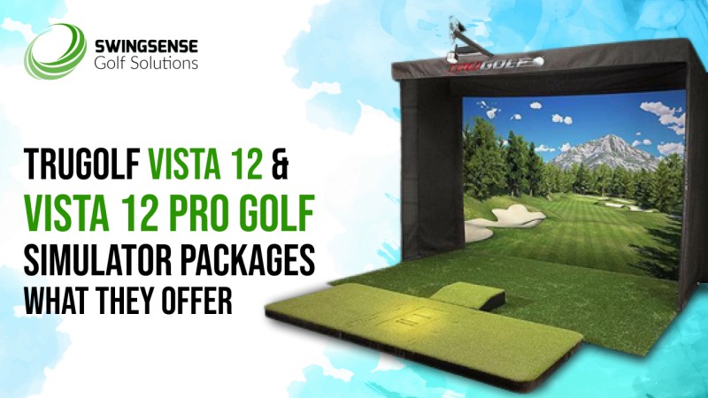 Trugolf Vista 12 & Vista 12 Pro Golf Simulator Packages – What They ...